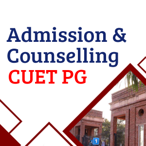 CUET PG 2025 Counselling Date, Registration Fees, Documents and Portal